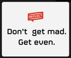 Deflect your problems - Deflect